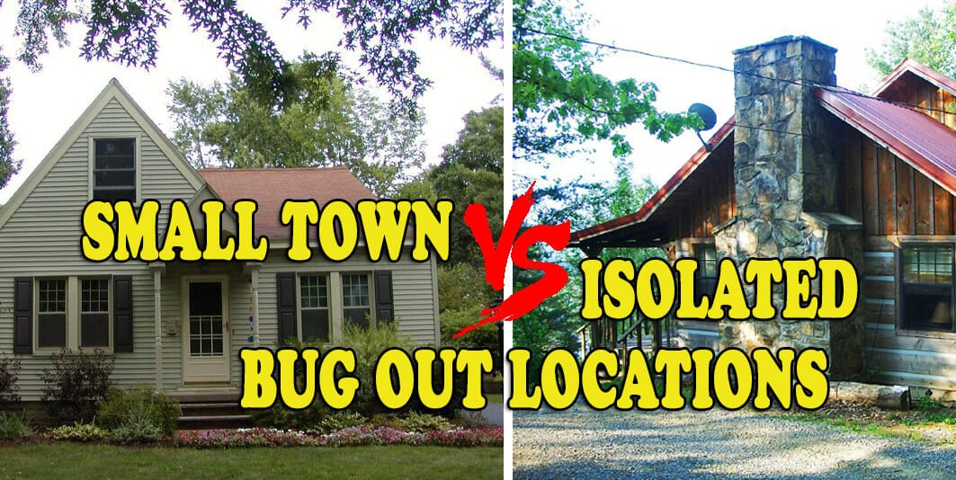Choosing A Bug Out Location - Small Town Versus Isolated Retreats ...