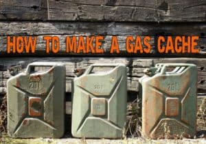 How To Make A Gas Cache - Prepper's Will