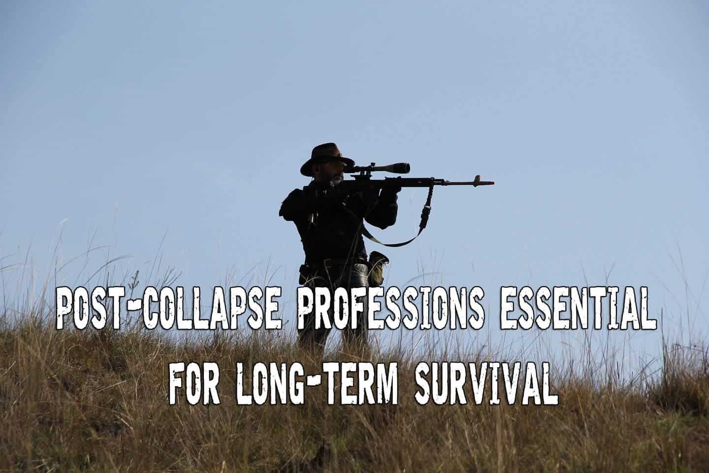 Post Collapse Professions Essential For Long-term Survival - Prepper's Will