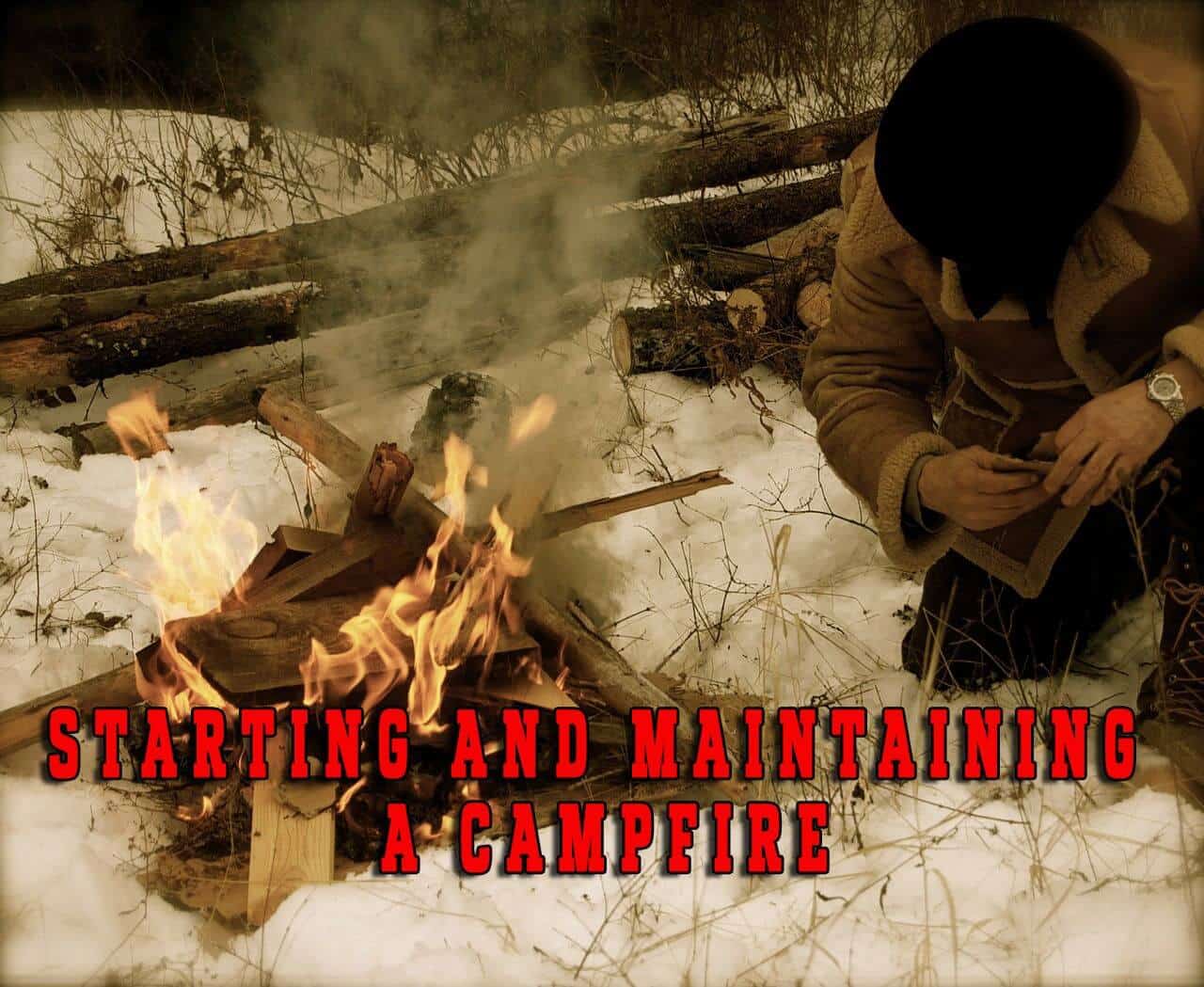 The Basics Of Starting And Maintaining A Campfire - Prepper's Will