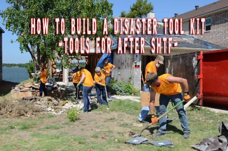 How To Build A Disaster Tool Kit – Tools For After It Hits The Fan ...