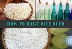 How To Make Flavorful Rice Beer At Home - Prepper's Will