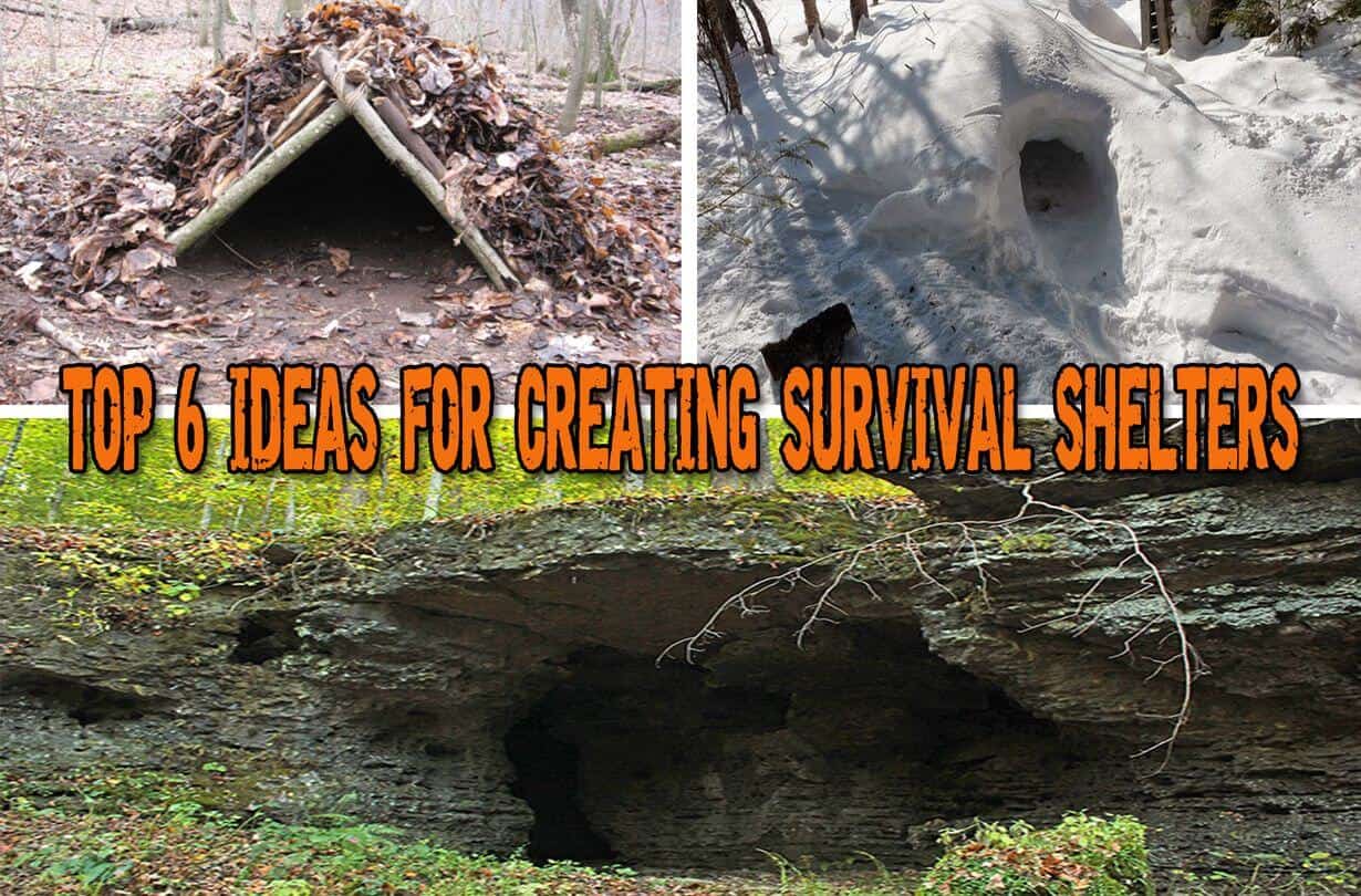 Top 6 Ideas For Creating Survival Shelters In The Wild - Prepper's Will
