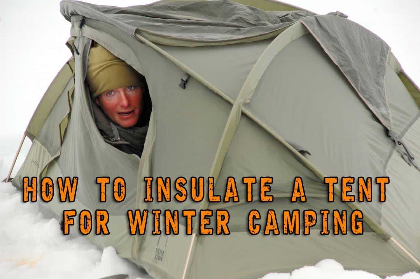 How To Insulate A Tent For Winter Camping - Prepper's Will