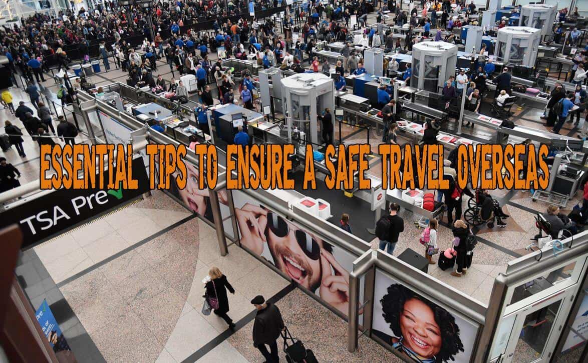 Essential Tips To Ensure A Safe Travel Overseas – Part 1 - Prepper's Will