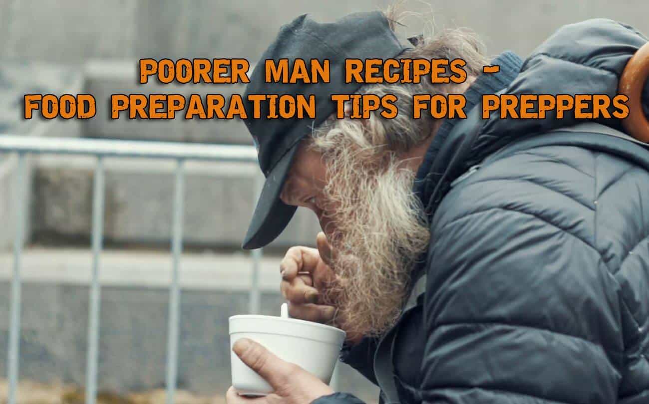 Poorer Man Recipes - Food Preparation Tips for Preppers - Prepper's Will