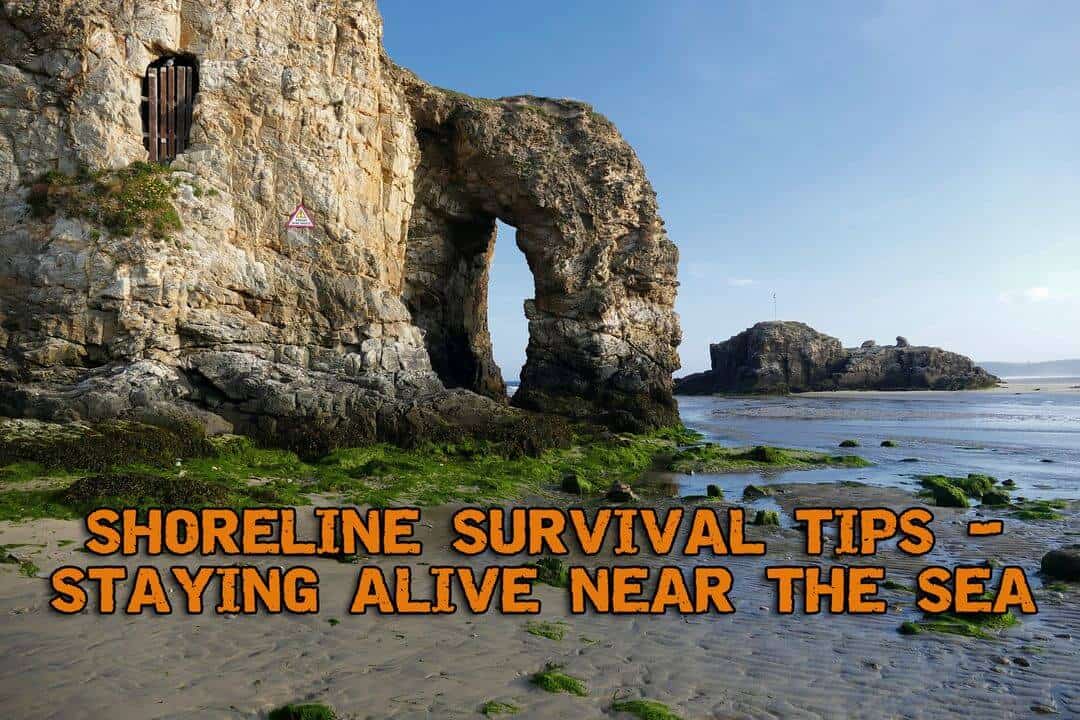 Shoreline Survival Tips - Staying Alive Near The Sea - Prepper's Will